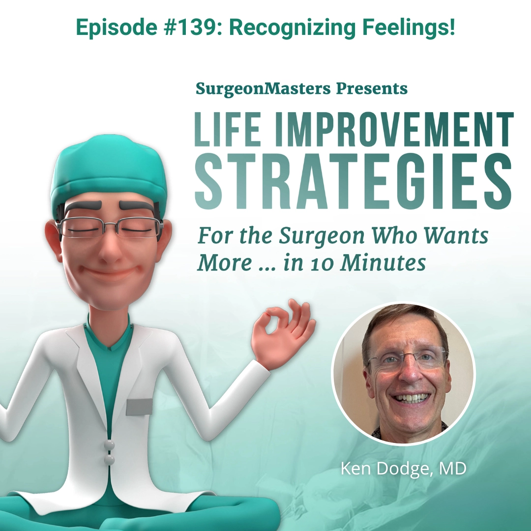Recognizing Feelings! Life improvement strategies for the surgeon who ...